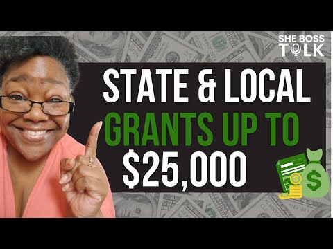STATE AND LOCAL GRANTS UP TO $25,000 | SMALL BUSINESS | SHE BOSS TALK