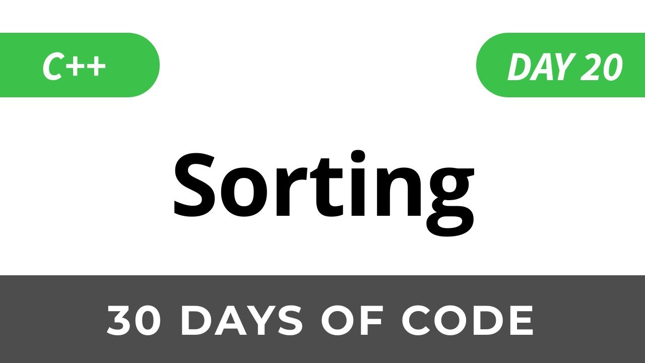 Day 20: Sorting - 30 Days of Code HackerRank Solutions