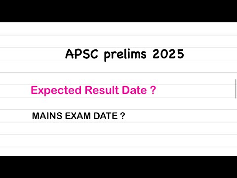 📢 APSC Prelims 2025 Expected Result Date & Mains Exam Date | Important Updates!
