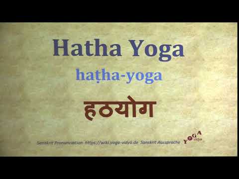Hatha Yoga Pronunciation Sanskrit हठयोग haṭhayoga