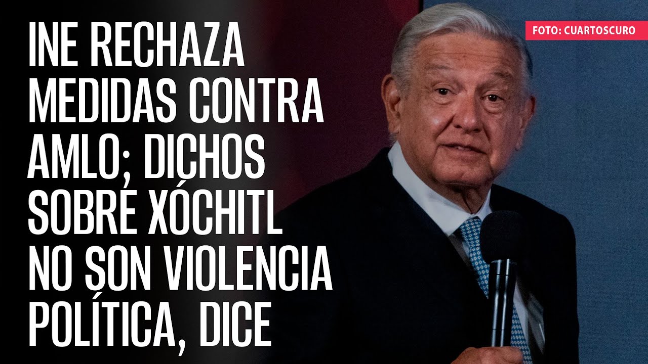 Tepjf Ve Violencia Política De Género De Amlo Hacia Xóchitl Pide A Ine