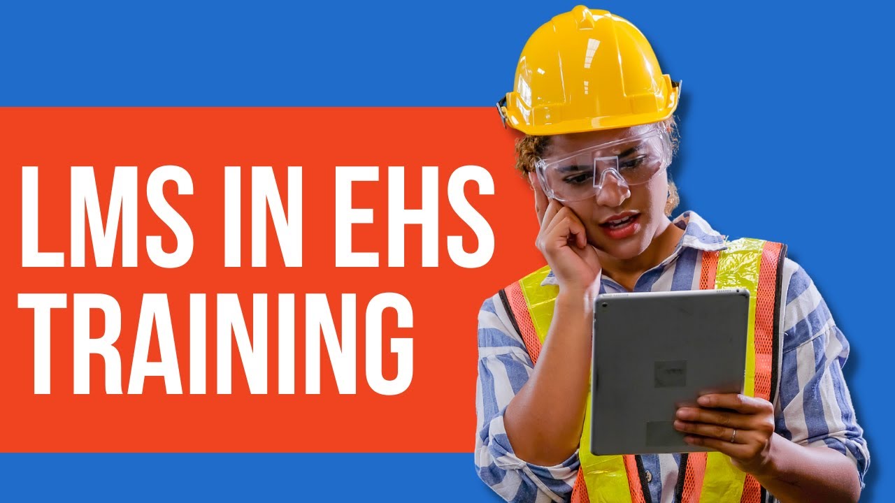 EHS Training: LMS in EHS Training
