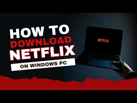How to Download and Install Netflix on Windows PC | Quick & Easy Guide 2024