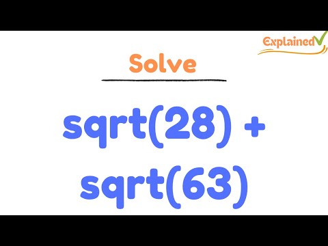 sqrt(28) + sqrt(63), square root of 28+ square root of 63