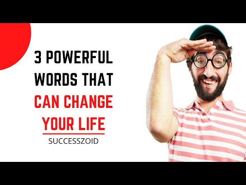 The 3 Powerful Words that Can Change Your Life || Success Zoid