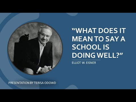 An Examination of Elliot Eisner's “What Does It Mean to Say a School is Doing Well?”