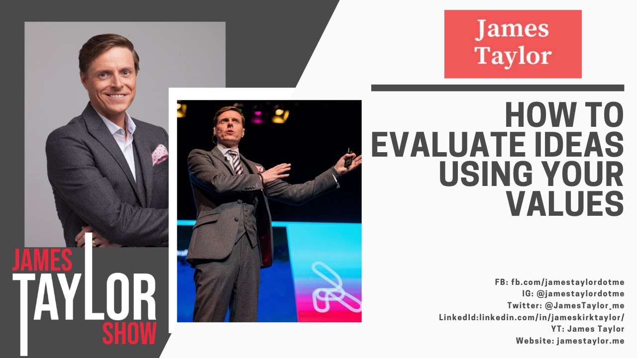 JTS14 - How To Evaluate Ideas Using Your Values