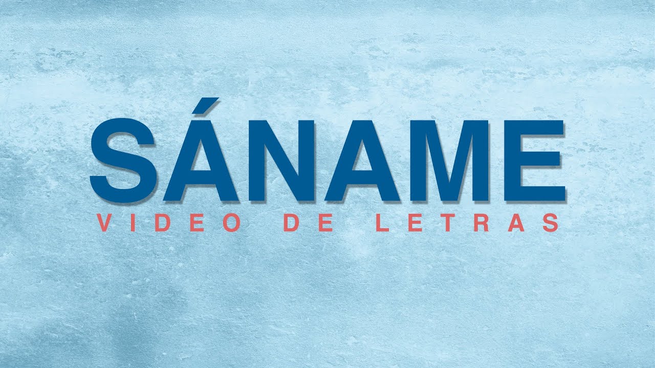 SÁNAME - ANY PUELLO - VIDEO DE LETRAS