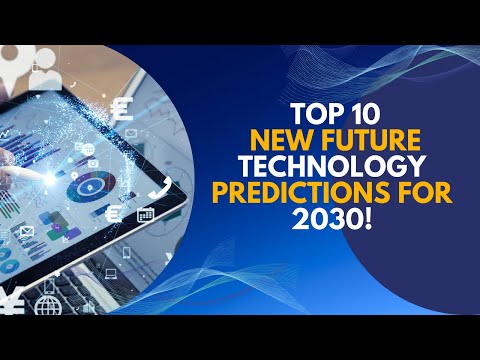 10 new future technology predictions for 2030 that will change the world