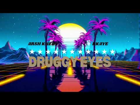 DRUGGY EYES (Official Audio) | ARSH KHERA | Prod By. RKAYE | New Punjabi Song 2025