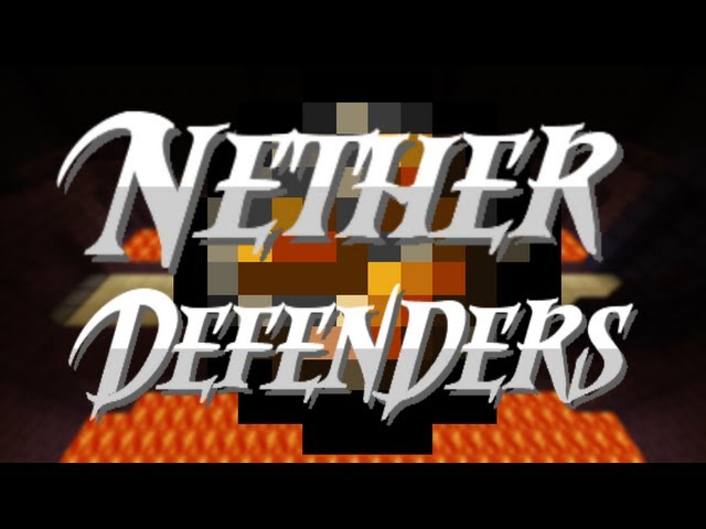 Nether Defenders Minecraft Map