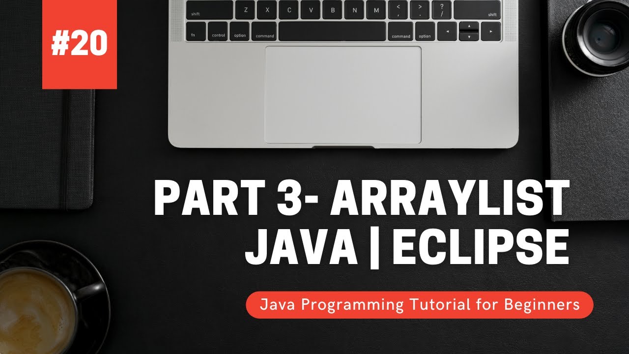 Java Programming Array List Part 3 | Java Programming Tutorial for Beginners using Eclipse 2021