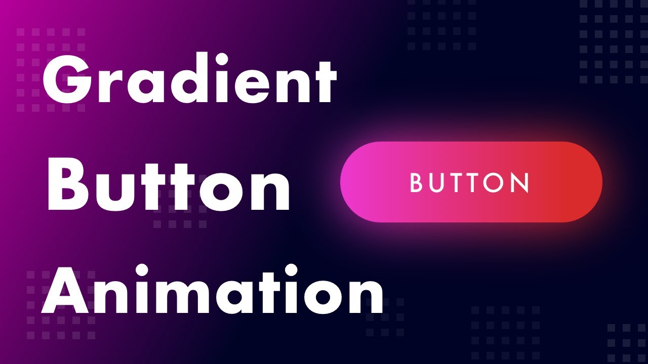Gradient Button Animation Effects on Hover with HTML & CSS