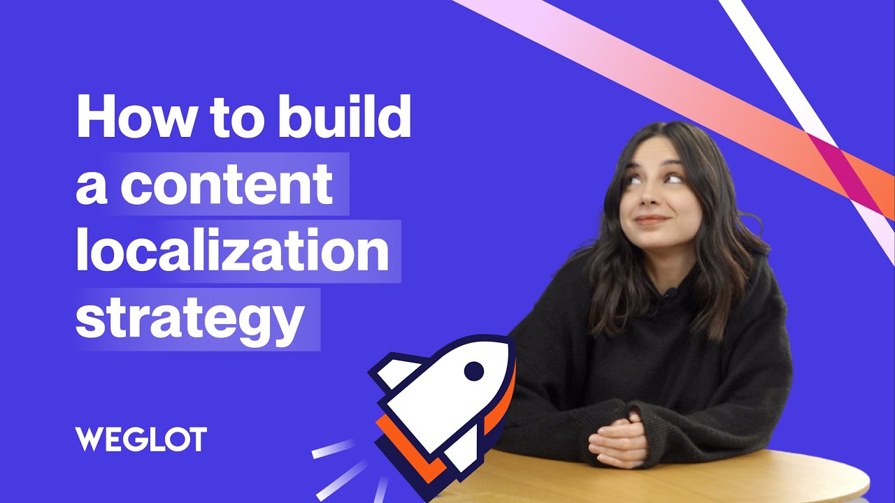 What Is a Content Localization Strategy and How to Build One in 5 Simple Steps