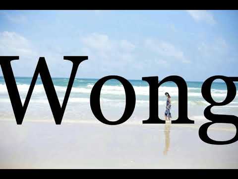 How To Pronounce Wong🌈🌈🌈🌈🌈🌈Pronunciation Of Wong