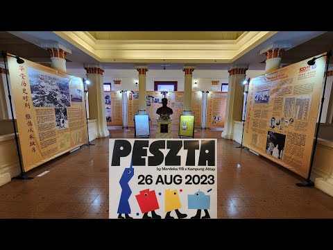 Loke Yew Exhibit PESZTA 2023 Part 4 Kampung Attap Kuala Lumpur KL and Selangor Chinese Assembly Hall
