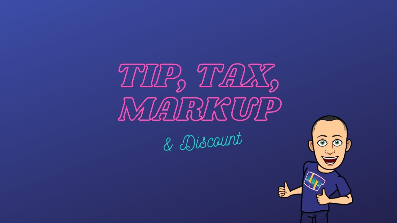 Tip, Tax, Discount & Markup