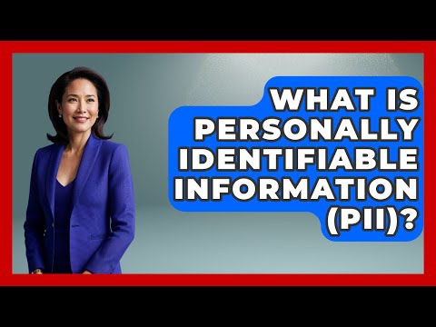 What Is Personally Identifiable Information (PII)? - All About Capitalism