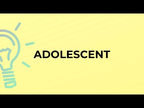What is the meaning of the word ADOLESCENT?