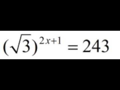 Algebra examples root 3 power 2x+1 = 243