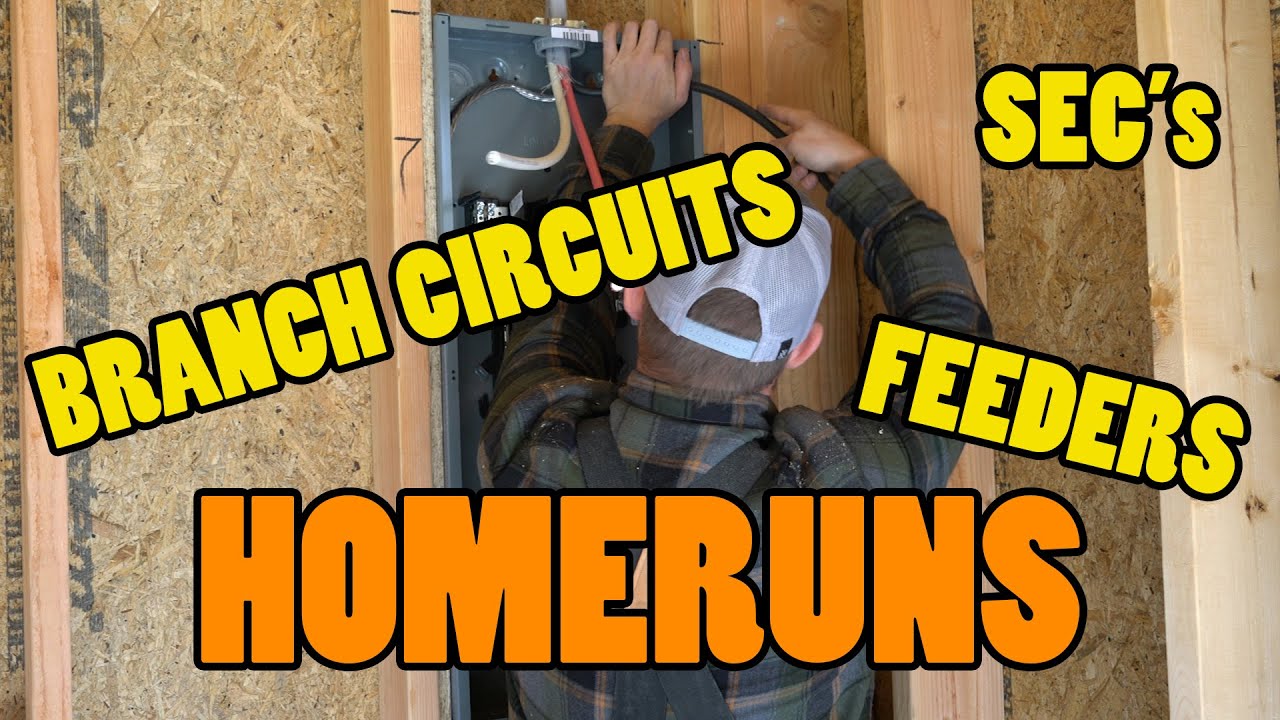 Homeruns, Feeders, Service Entrance Conductors, & Branch Circuits