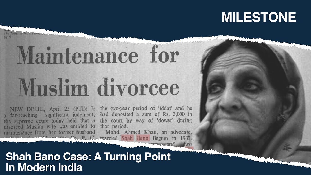 Shah Bano Case: A Turning Point In Modern India