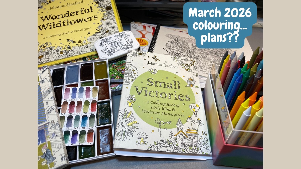 March 2026 Colouring... Plans???  :) | Adult Colouring