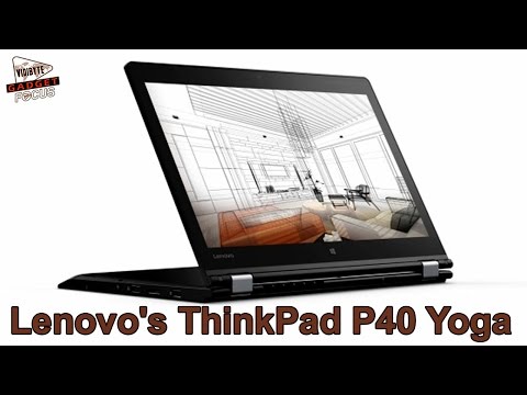 Lenovo's ThinkPad P40 Yoga is a Hybrid PC With Pro Level Power