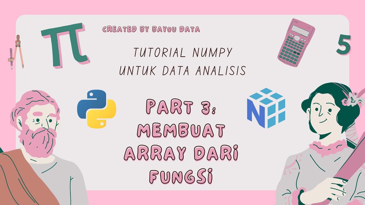 [Tutorial Numpy Untuk Analisis Data Python ] 01. Membuat Array dari Fungsi