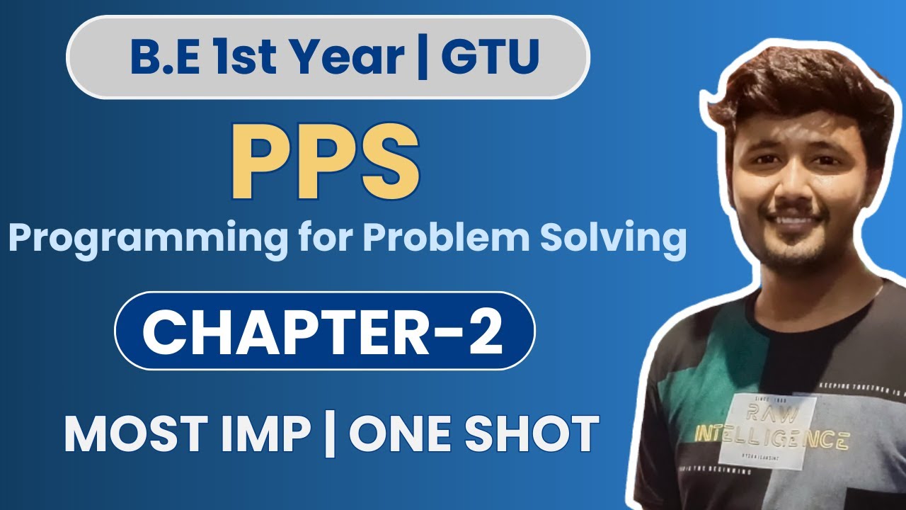 Chapter-2 in One Shot | Programming for Problem Solving (PPS) | B.E Sem-1 | GTU