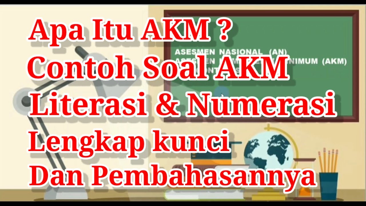 Asesmen Kompetensi Minimum ( AKM ) | Contoh Soal AKM Numerasi  Literasi Lengkap