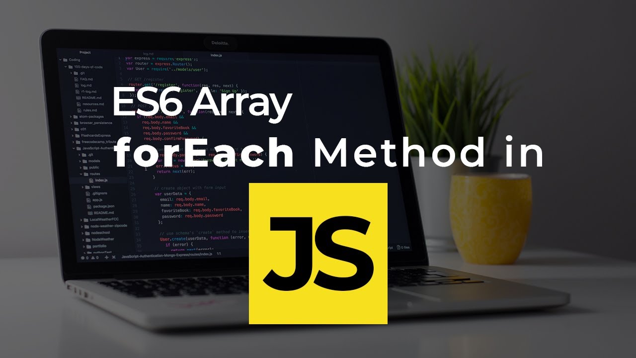 ES6 forEach Array Method in JavaScript Tutorial