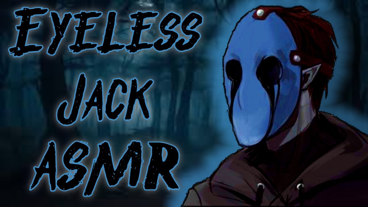 [Eyeless Jack ASMR/Audio Roleplay] 