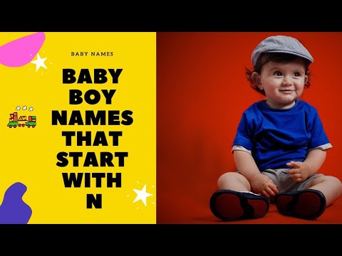 Unique Baby Boy Names That Start With N with Meanings | Boy Names starting with N Alphabet