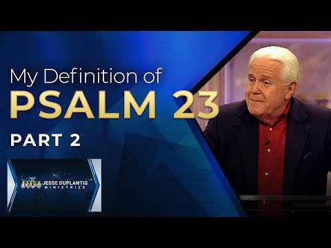 My Definition of Psalm 23, Part 2 | Jesse Duplantis