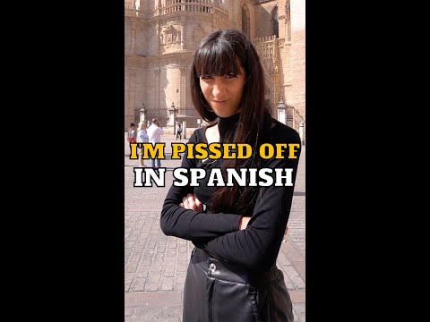 How to say "I'm pissed off" in Spanish