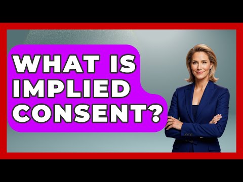 What Is Implied Consent? - PTSD Support Channel