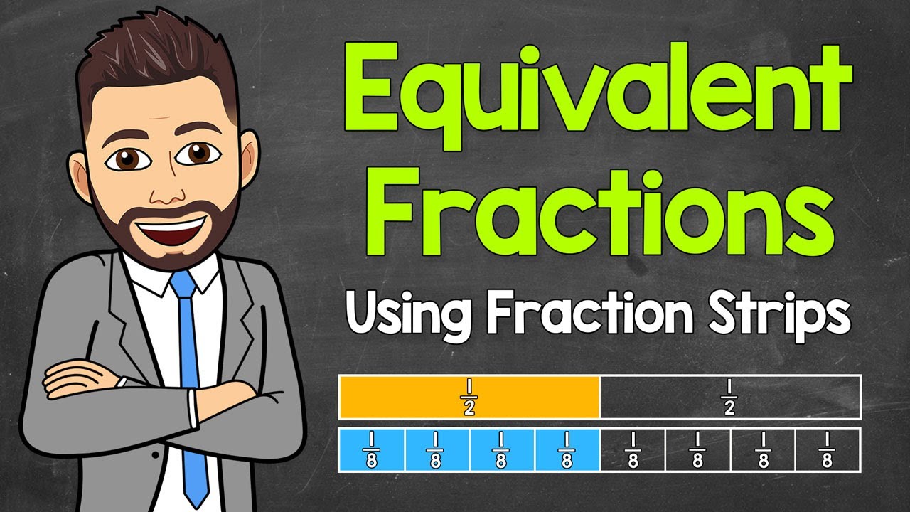 Equivalent Fractions Using Fraction Strips | Math with Mr. J