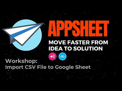 Import CSV To Google Sheets With AppSheet CSV File Preparation