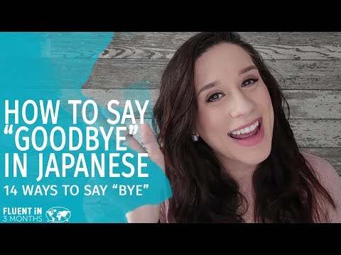 How to Say "Goodbye" in Japanese: 14 Ways to Say "Bye"