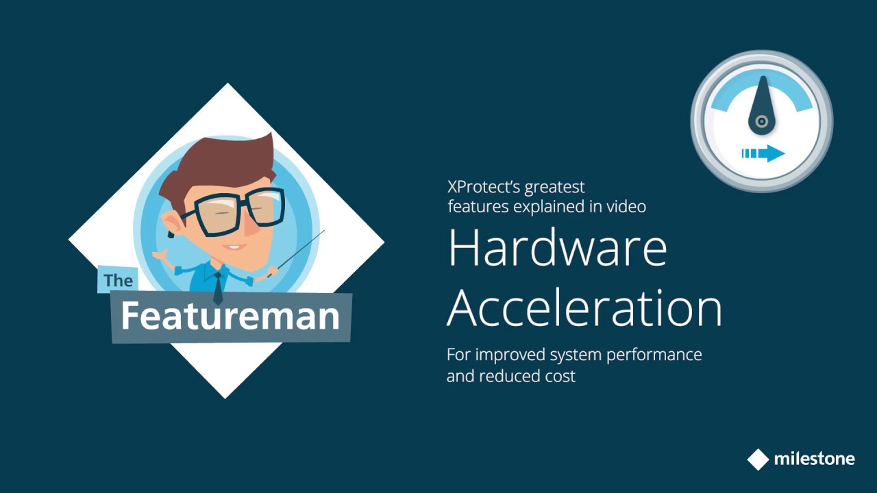 Hardware Acceleration Video Feature Brief
