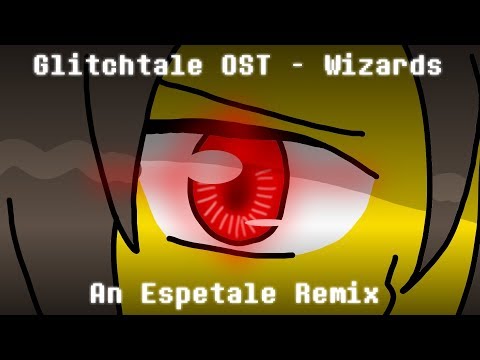 Steam Community :: Video :: Glitchtale OST - Wizards[An Espe Remix ...