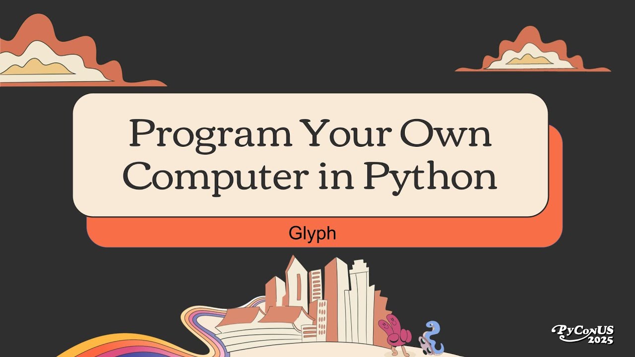 Program Your Own Computer in Python - Glyph