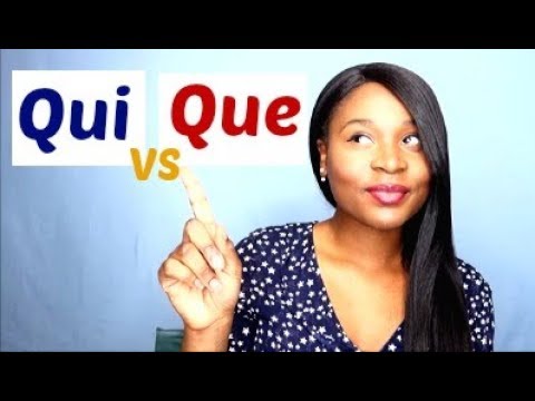 French Relative Pronouns - Qui and Que
