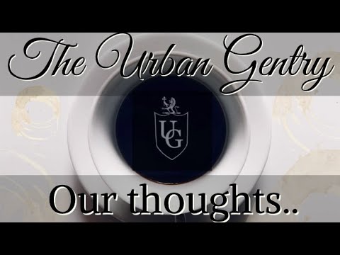 The Urban Gentry Channel - Our Thoughts on TGV @theurbangentry