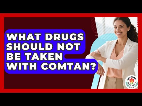 What Drugs Should Not Be Taken With Comtan? - Everyday Parkinsons Help