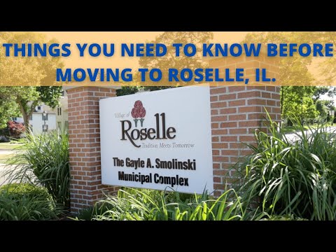 THINGS YOU NEED TO KNOW BEFORE MOVING TO ROSELLE, IL.