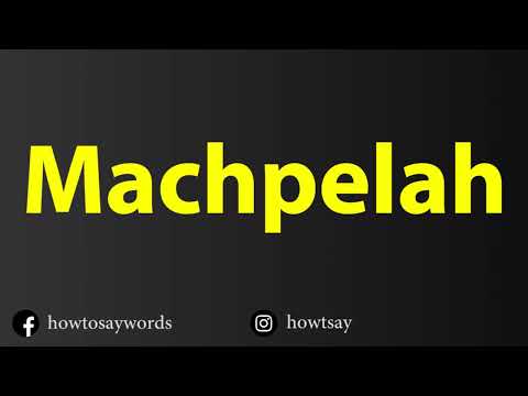 How To Pronounce Machpelah