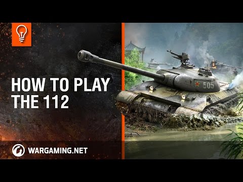 How to Play the 112 | Tanks: World of Tanks media—the best videos and ...