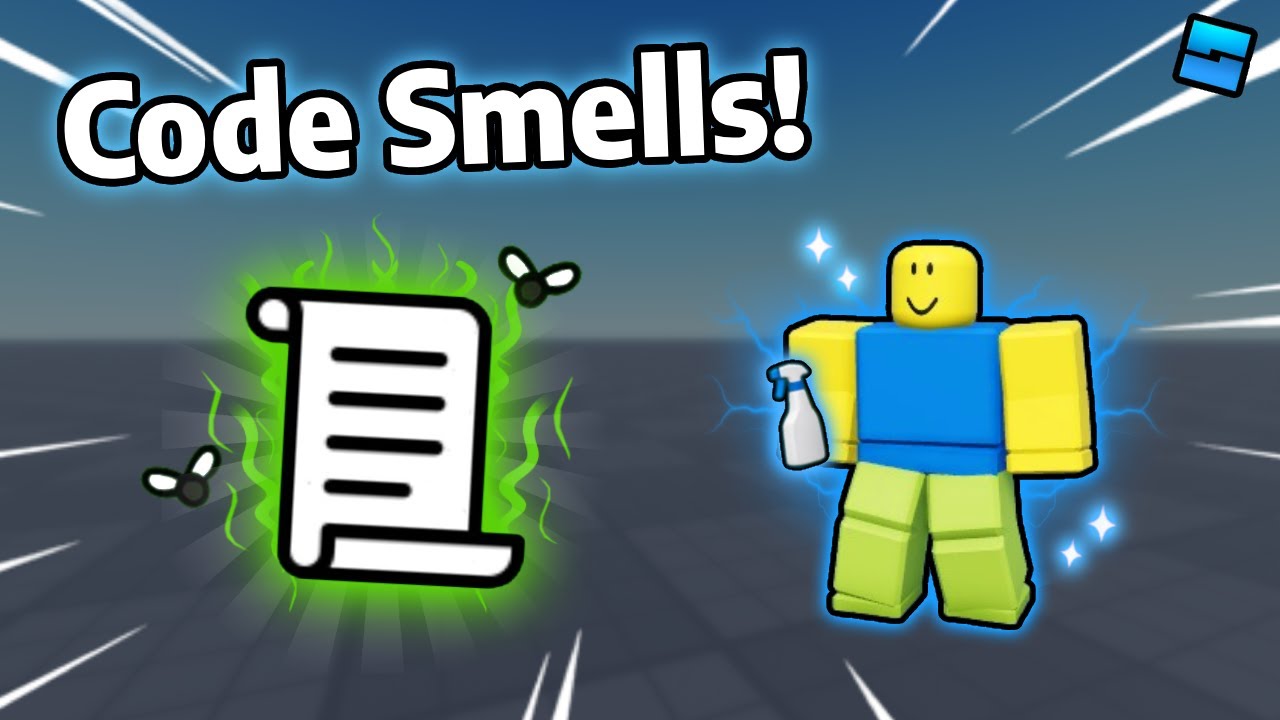 Code Smells You WANT To Avoid.. | Roblox Studio